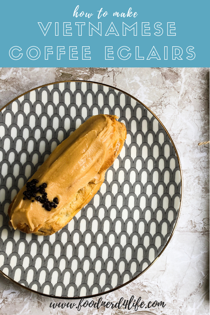 Pick Me Up Patisserie {Recipe - Vietnamese Coffee Eclair}